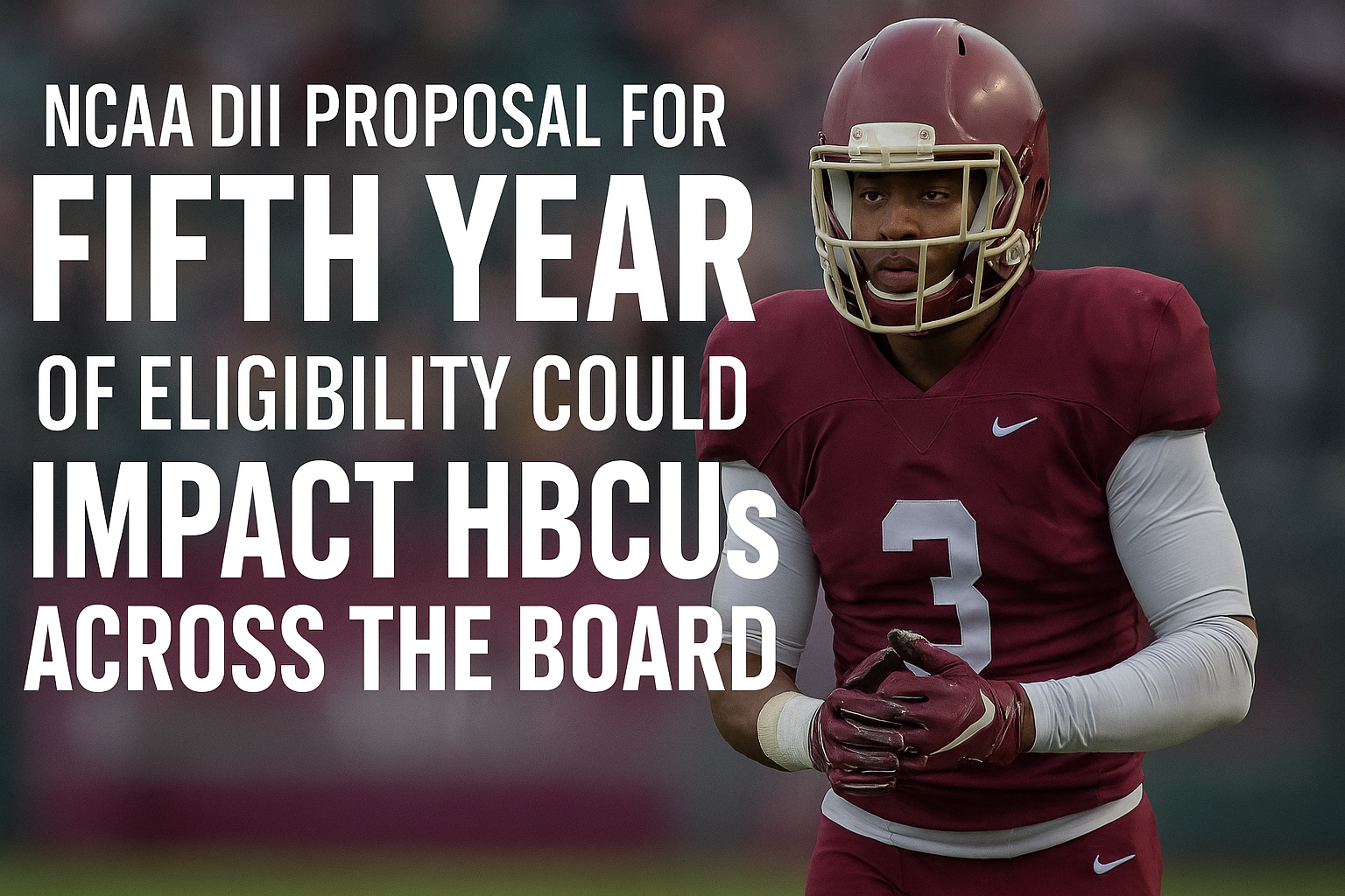 NCAA Division II considering five-year eligibility - HBCU Gameday